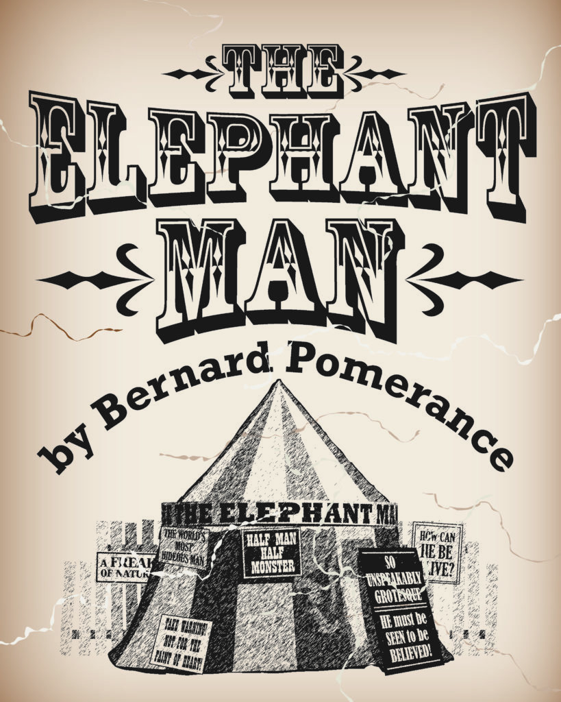 The Elephant Man opens April 13 - Pentacle Theatre